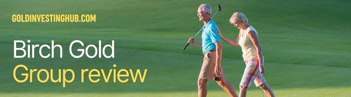 Birch Gold Group reviews - Gold Investing Hub